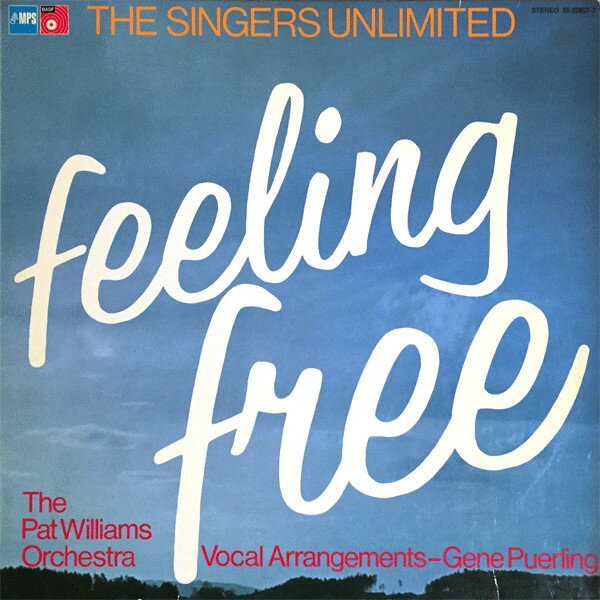 ・アーティスト Singers Unlimited / Patrick Williams & His Orchestra ・タイトル Feeling Free ・レーベル・型番 MPS Records 20226077 ・フォーマット LP...