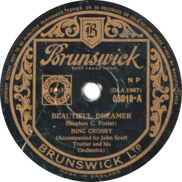 ・アーティスト Bing Crosby ・タイトル Beautiful Dreamer / You Are My Heart's Delight ・レーベル・型番 Brunswick 03019 ・フォーマット 78回転SP盤レコード ・コ...