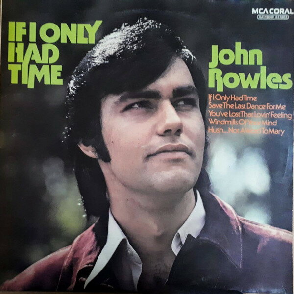 ・アーティスト John Rowles ・タイトル If I Only Had Time ・レーベル・型番 MCA Coral CDL8001 ・フォーマット LPレコード ・コンディション(盤) 良い (VG+) ・コンディション(ジャケ...