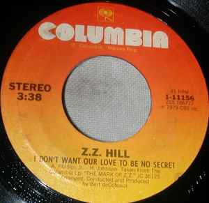 ・アーティスト Z.Z. Hill ・タイトル I Don't Want Our Love To Be No Secret ・レーベル・型番 Columbia 111156 ・フォーマット 7インチレコード ・コンディション(盤) 良い (...
