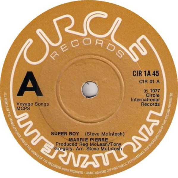 ・アーティスト Marrie Pierre ・タイトル Super Boy ・レーベル・型番 Circle International Records CIR01 ・フォーマット 7インチレコード ・コンディション(盤) 良い (VG+) ...