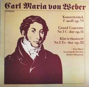 ・アーティスト Carl Maria Von Weber, Peter R?sel, Staatskapelle Dresden, Herbert Blomstedt ・タイトル Konzertst?ck F-moll Op. 79 / G...