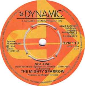 ・アーティスト Mighty Sparrow ・タイトル Sol-fish ・レーベル・型番 DYNAMIC SOUNDS DYN113 ・フォーマット 7インチレコード ・コンディション(盤) 良い (VG+) ・コンディション(ジャケッ...