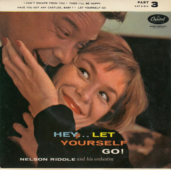 ・アーティスト Nelson Riddle & His Orchestra ・タイトル Hey... Let Yourself Go! Part 3 ・レーベル・型番 Capitol Records EAP3814 ・フォーマット 7インチ...