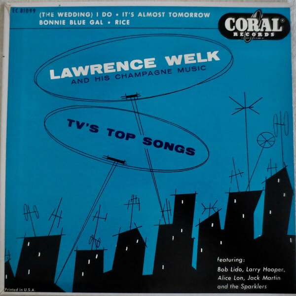 ・アーティスト Lawrence Welk & His Champagne Music ・タイトル TV's Top Favorites ・レーベル・型番 Coral EC81099 ・フォーマット 7インチレコード ・コンディション(盤)...