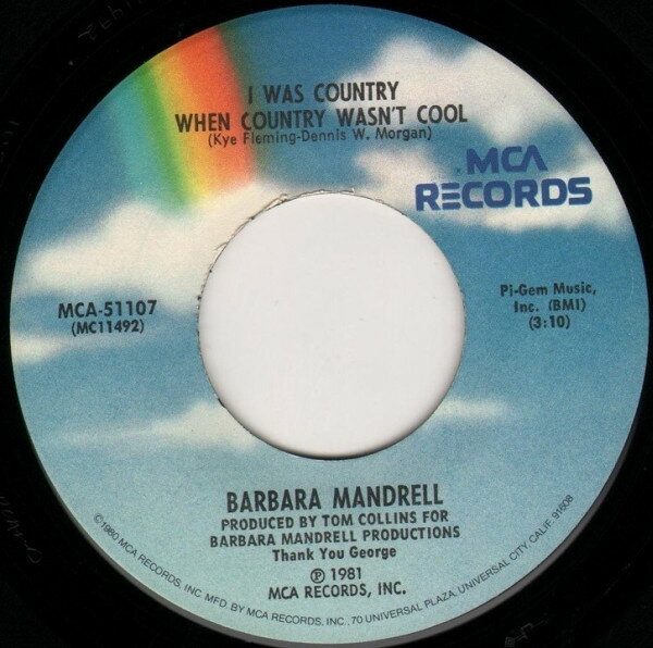 ・アーティスト Barbara Mandrell ・タイトル I Was Country When Country Wasn't Cool ・レーベル・型番 MCA Records MCA51107 ・フォーマット 7インチレコード ・コン...