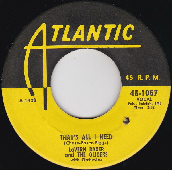 ・アーティスト LaVern Baker & The Gliders (3) ・タイトル That's All I Need / Bop-Ting-A-Ling ・レーベル・型番 Atlantic 451057 ・フォーマット 7インチレコ...