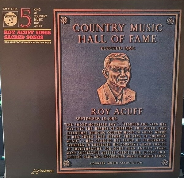 ・アーティスト Roy Acuff & His Smoky Mountain Boys ・タイトル Roy Acuff Sings Sacred Songs ・レーベル・型番 Columbia, Hickory Records XM115H...