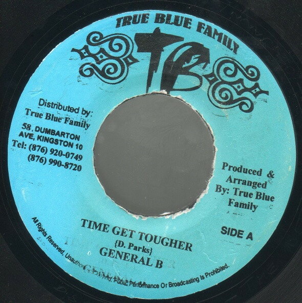 ・アーティスト General B ・タイトル Time Get Tougher ・レーベル・型番 True Blue Family NONE ・フォーマット 7インチレコード ・コンディション(盤) 良い (VG+) ・コンディション(ジ...
