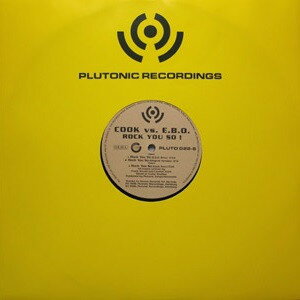 ・アーティスト DJ Cook, DJ E.B.O. ・タイトル Rock You So! ・レーベル・型番 Plutonic Recordings PLUTO0226 ・フォーマット 12インチレコード ・コンディション(盤) 良い (V...