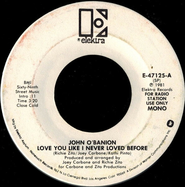 ・アーティスト John O'Banion ・タイトル Love You Like I Never Loved Before ・レーベル・型番 Elektra E47125 ・フォーマット 7インチレコード ・コンディション(盤) 良い (...