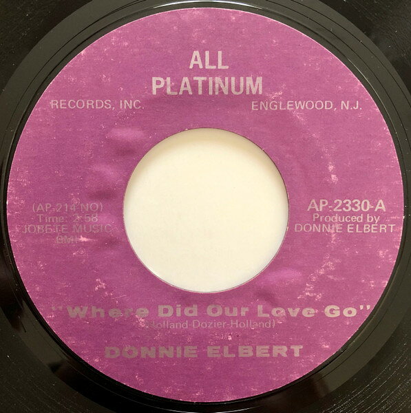 ・アーティスト Donnie Elbert ・タイトル Where Did Our Love Go ・レーベル・型番 All Platinum Records Inc. AP2330 ・フォーマット 7インチレコード ・コンディション(盤)...