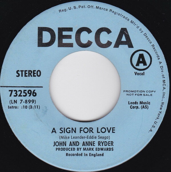 ・アーティスト John & Anne Ryder ・タイトル A Sign For Love / Love Is ・レーベル・型番 Decca 732596 ・フォーマット 7インチレコード ・コンディション(盤) 可 (VG) ・コンデ...