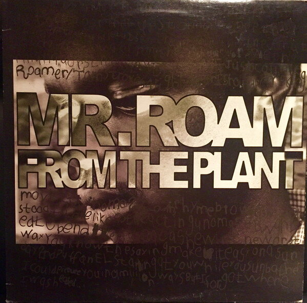 ・アーティスト Mr. Roam from the Plant ・タイトル Groupie Central/Sunny Kiss Is Wack ・レーベル・型番 Choice Cut Records CCR0001 ・フォーマット 12イ...