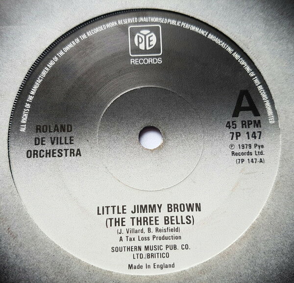 ・アーティスト Roland De Ville Orchestra ・タイトル Little Jimmy Brown (The 3 Bells) ・レーベル・型番 Pye Records 7P147 ・フォーマット 7インチレコード ・コン...