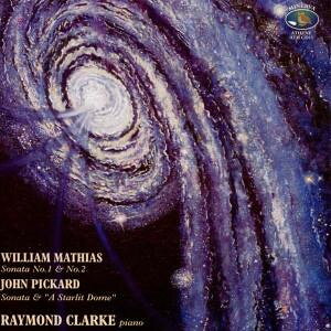 ・アーティスト William Mathias, John Pickard, Raymond Clarke ・タイトル Sonata No.1 & No.2 : Sonata & A Starlit Dome ・レーベル・型番 ATHENE...