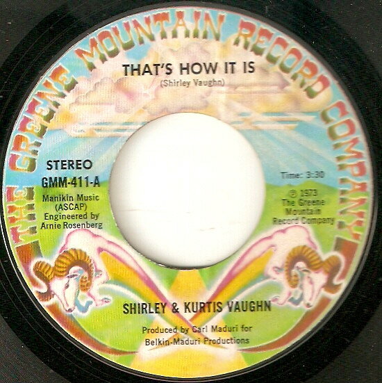 ・アーティスト Shirley & Kurtis Vaughn ・タイトル That's How It Is ・レーベル・型番 The Greene Mountain Record Company GMM411 ・フォーマット 7インチレコ...