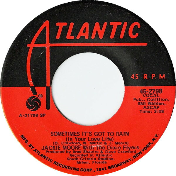 ・アーティスト Jackie Moore, The Dixie Flyers ・タイトル Sometimes It's Got To Rain (In Your Love Life) / Wonderful, Marvelous ・レーベル...