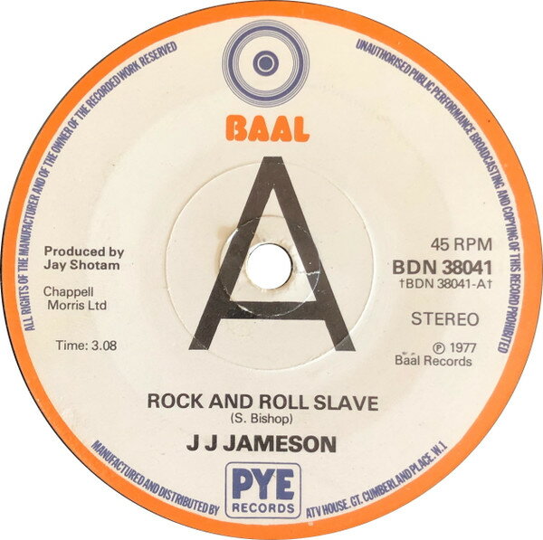 ・アーティスト J J Jameson ・タイトル Rock And Roll Slave / Ride My Train ・レーベル・型番 Baal BDN38041 ・フォーマット 7インチレコード ・コンディション(盤) 良い (VG...