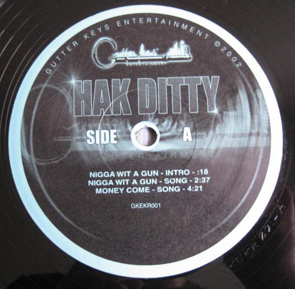 ・アーティスト Hak Ditty ・タイトル Nigga Wit A Gun / Money Come / My Moms Hates Me ・レーベル・型番 Gutter Keys Entertainment GKEKR001 ・フォー...