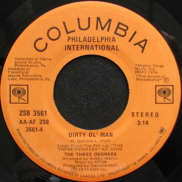 ・アーティスト The Three Degrees ・タイトル Dirty Ol' Man / I Didn't Know ・レーベル・型番 Columbia, Philadelphia International Records ZS83...