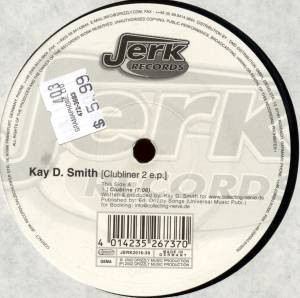 ・アーティスト Kay D. Smith ・タイトル Clubliner 2 E.P. ・レーベル・型番 Jerk Records JERK201639 ・フォーマット 12インチレコード ・コンディション(盤) 良い (VG+) ・コンデ...