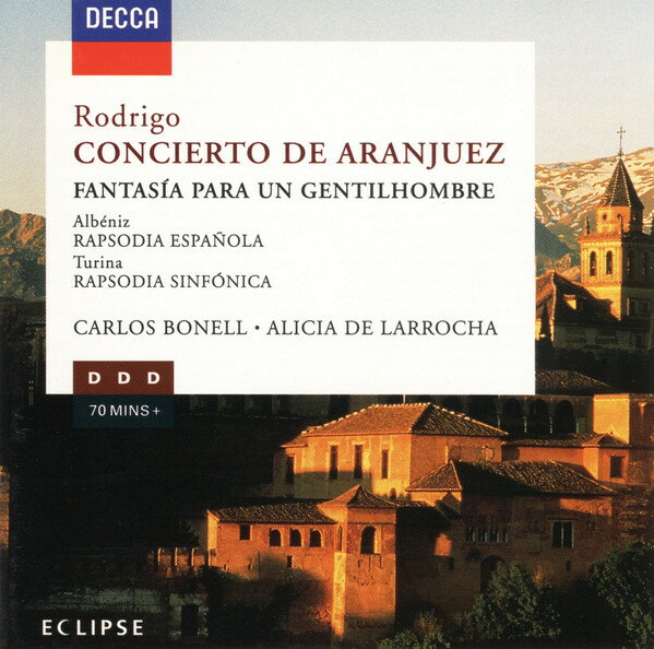 ・アーティスト Carlos Bonell, Alicia De Larrocha ・タイトル Concierto De Aranjuez / Fantasia Para Un Gentilhombre / Rapsodia Espanol...