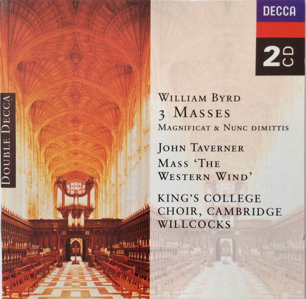 ・アーティスト Choir Of King's College, Cambridge, Sir David Willcocks ・タイトル Byrd: 3 Masses; Taverner: Mass 'the Western Wind' ...