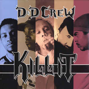 ・アーティスト D & D Crew ・タイトル Kill It ・レーベル・型番 D&D Records D32037 ・フォーマット 12インチレコード ・コンディション(盤) 良い (VG+) ・コンディション(ジャケット) 良い (...