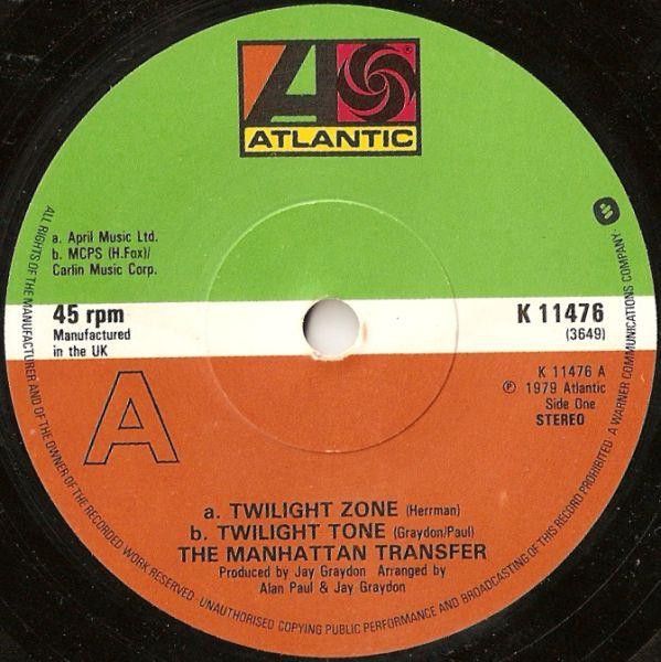 ・アーティスト Manhattan Transfer ・タイトル Twilight Zone / Twilight Tone / Body And Soul ・レーベル・型番 Atlantic K11476 ・フォーマット 7インチレコード...