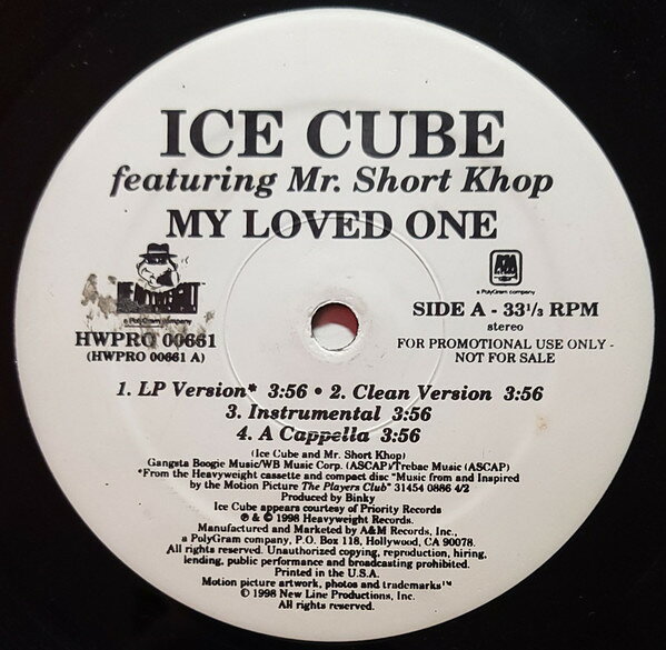 ・アーティスト Ice Cube Featuring Mr. Short Khop ・タイトル My Loved One ・レーベル・型番 Heavyweight Records, A&M Records HWPRO00661 ・フォーマッ...