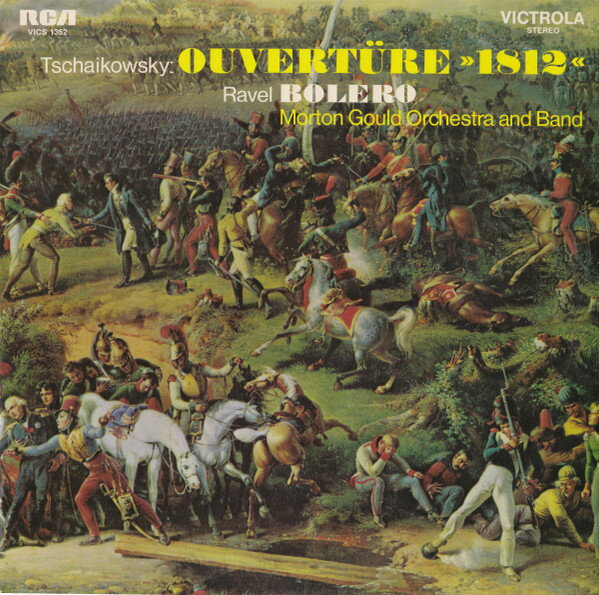 ・アーティスト Tschaikowsky / Ravel, Morton Gould Orchestra, & Band ・タイトル Ouverture ≫1812≪ / Bolero ・レーベル・型番 RCA Victrola VICS1...