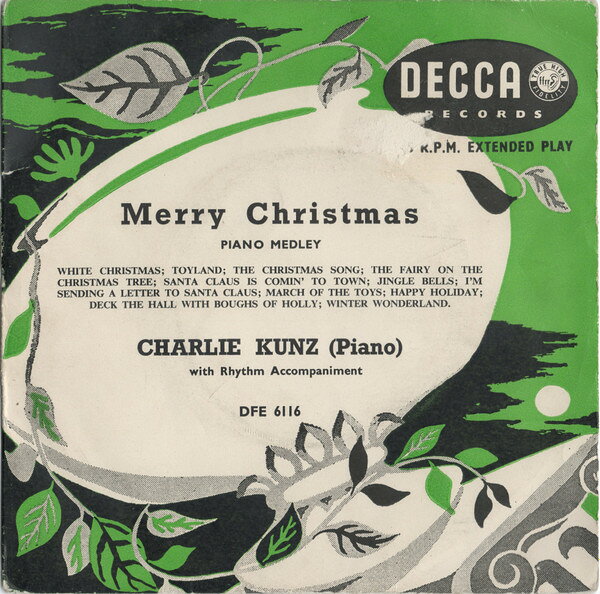 ・アーティスト Charlie Kunz ・タイトル Merry Christmas ・レーベル・型番 Decca DFE6116 ・フォーマット 7インチレコード ・コンディション(盤) 可 (VG) ・コンディション(ジャケット) 良い...