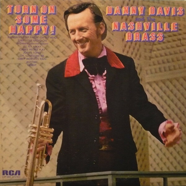 ・アーティスト Danny Davis & The Nashville Brass ・タイトル Turn On Some Happy! ・レーベル・型番 RCA Victor LSP4803 ・フォーマット LPレコード ・コンディション(...
