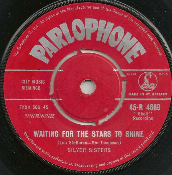 ・アーティスト Silver Sisters ・タイトル Waiting For The Stars To Shine / When A Boy Meets A Girl ・レーベル・型番 Parlophone 45R4669 ・フォーマッ...