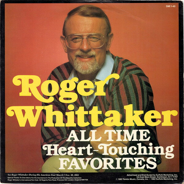 ・アーティスト Roger Whittaker ・タイトル All Time Heart-Touching Favorites ・レーベル・型番 Suffolk Marketing, Inc. SMI140H ・フォーマット LPレコード ...