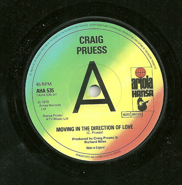 ・アーティスト Craig Pruess ・タイトル Moving In The Right Direction Of Love ・レーベル・型番 Ariola Hansa AHA535 ・フォーマット 7インチレコード ・コンディション(...