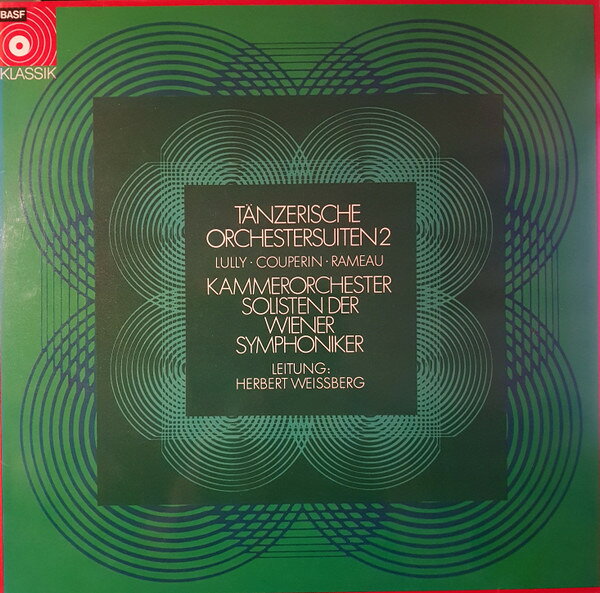 ・アーティスト Lully / Couperin / Rameau, Kammerorchester Solisten Der Wiener Symphoniker? Herbert Weissberg ・タイトル T?nzerische ...