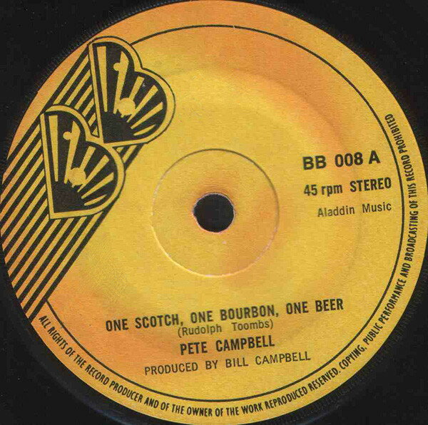 ・アーティスト Pete Campbell ・タイトル One Scotch, One Bourbon, One Beer / Please Mr. Bartender ・レーベル・型番 BB Records BB008 ・フォーマット 7...