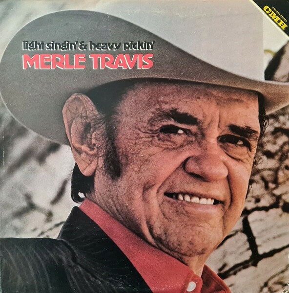・アーティスト Merle Travis ・タイトル Light Singin' & Heavy Pickin' ・レーベル・型番 CMH Records CMH6245 ・フォーマット LPレコード ・コンディション(盤) 良い (VG+...
