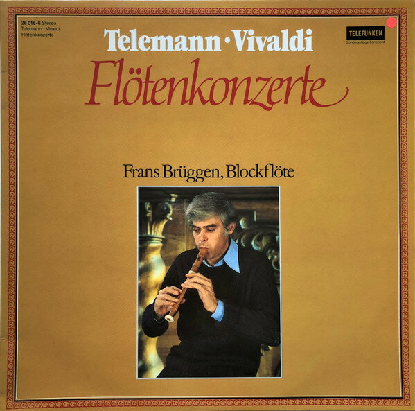 ・アーティスト Telemann ? Vivaldi, Frans Br?ggen ・タイトル Fl?tenkonzerte ・レーベル・型番 Telefunken 260166 ・フォーマット LPレコード ・コンディション(盤) 非常に...