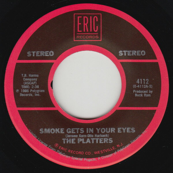 ・アーティスト Platters ・タイトル Smoke Gets In Your Eyes / Harbor Lights ・レーベル・型番 Eric Records 4112 ・フォーマット 7インチレコード ・コンディション(盤) 良...