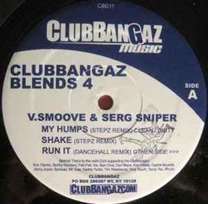 ・アーティスト V. Smoove & Serg Sniper ・タイトル Clubbangaz Blends 4 ・レーベル・型番 Club Bangaz CB011 ・フォーマット 12インチレコード ・コンディション(盤) 良い (V...