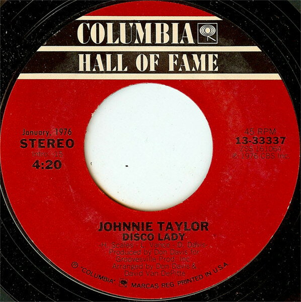 ・アーティスト Johnnie Taylor ・タイトル Disco Lady / Love Is Better In The A.M. (Part I) ・レーベル・型番 Columbia 1333337 ・フォーマット 7インチレコード...