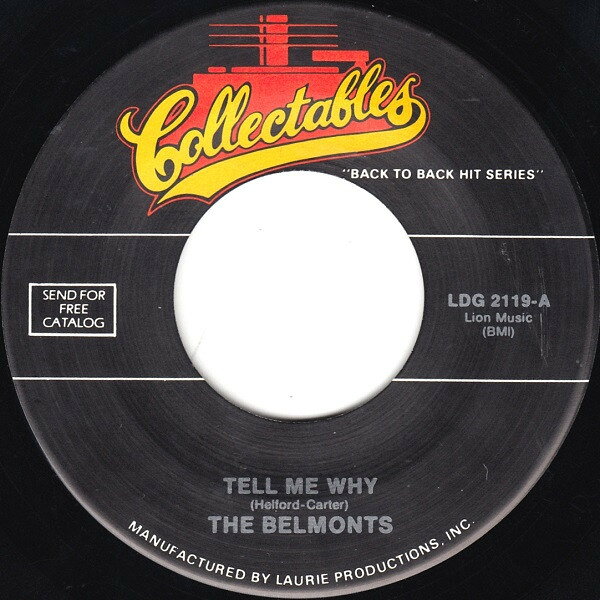 ・アーティスト Belmonts ・タイトル Tell Me Why / Come On Little Angel ・レーベル・型番 Collectables LDG2119 ・フォーマット 7インチレコード ・コンディション(盤) 非常に...