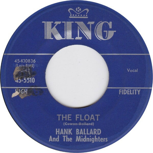 ・アーティスト Hank Ballard & The Midnighters ・タイトル The Float / The Switch-A-Roo ・レーベル・型番 King Records (3) 455510 ・フォーマット 7インチレ...