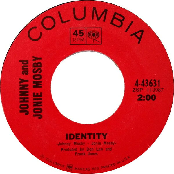 ・アーティスト Johnny & Jonie Mosby ・タイトル Identity / Heartbreak U.S.A. ・レーベル・型番 Columbia 443631 ・フォーマット 7インチレコード ・コンディション(盤) 良い...