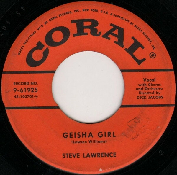 ・アーティスト Steve Lawrence ・タイトル Geisha Girl / I Don't Know ・レーベル・型番 Coral 961925 ・フォーマット 7インチレコード ・コンディション(盤) 可 (VG) ・コンディシ...