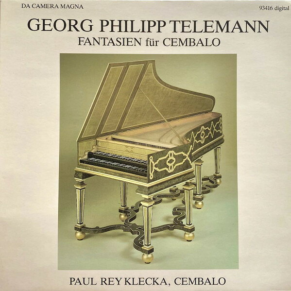 ・アーティスト Georg Philipp Telemann / Paul Rey Klecka ・タイトル Fantasien F?r Cembalo ・レーベル・型番 Da Camera Magna 93416 ・フォーマット LPレコ...