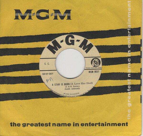 ・アーティスト Mark Dinning ・タイトル A Star Is Born (A Love Has Died) ・レーベル・型番 MGM Records MGM9037 ・フォーマット 7インチレコード ・コンディション(盤) 可 ...